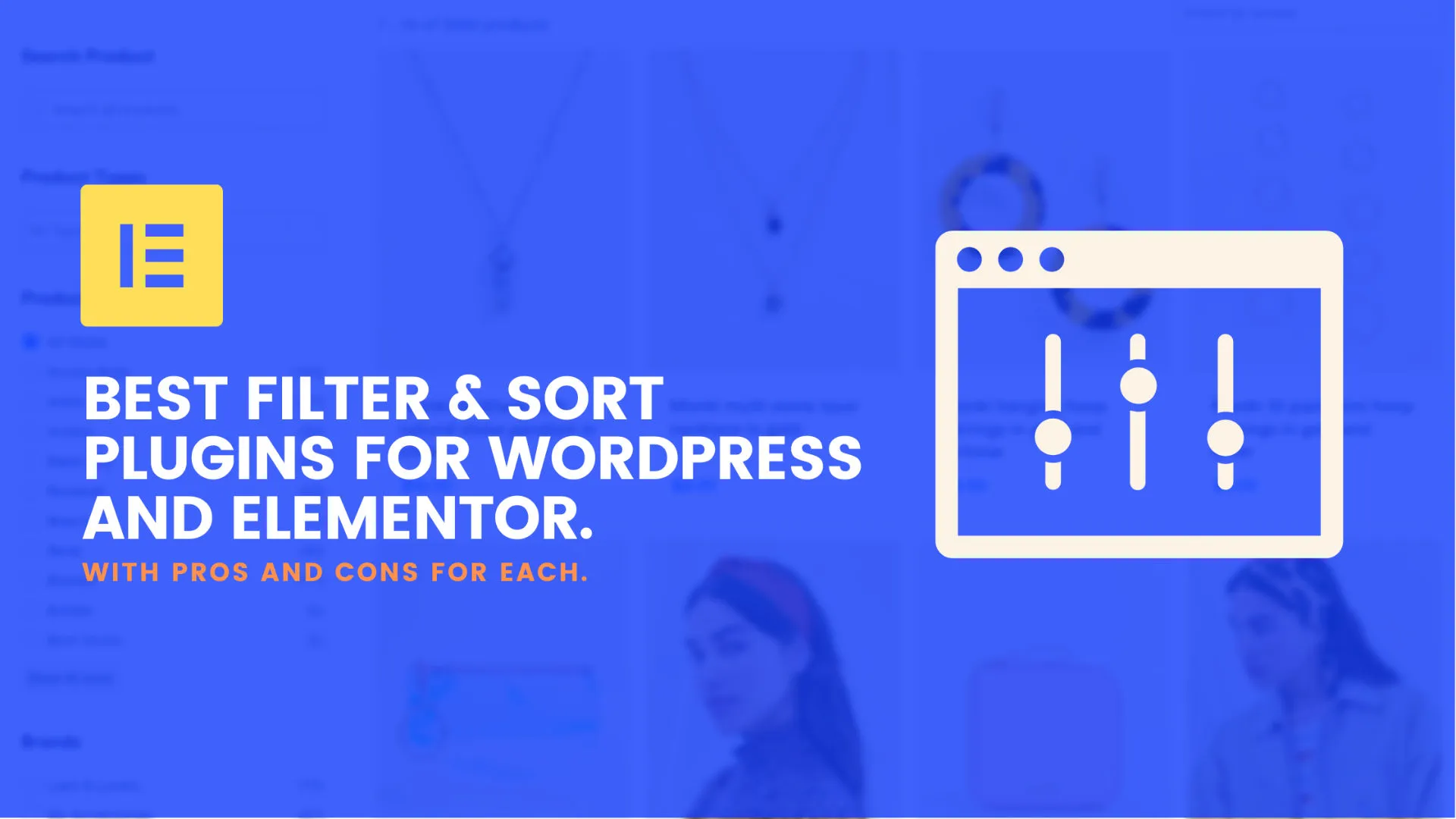 Best Filter and Sort Plugins for Wordpress that are Elementor Friendly ...